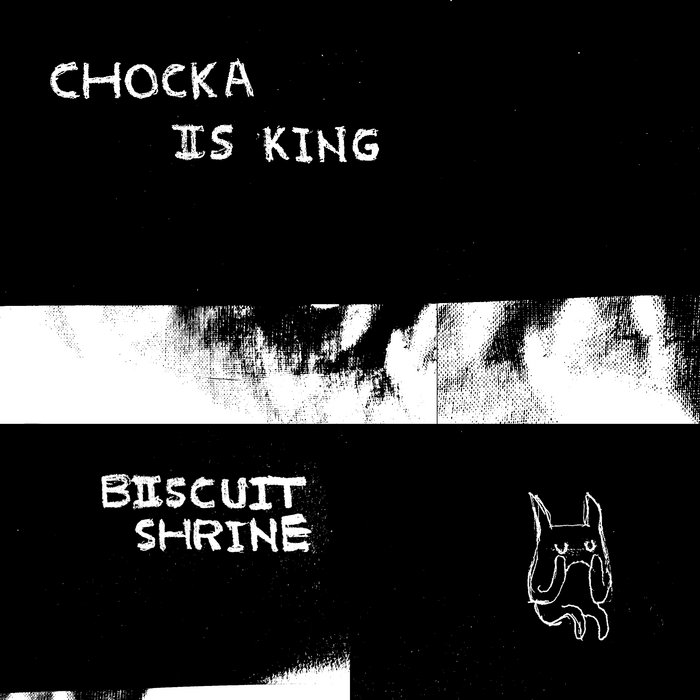 Chocka Is King | Biscuit Shrine