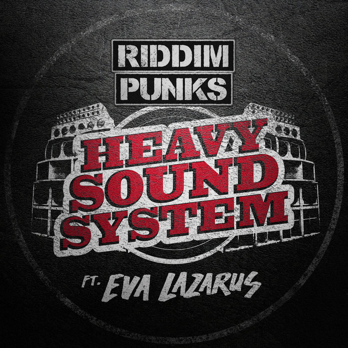 Heavy Sound System | Riddim Punks ft Eva Lazarus | Riddim Punks