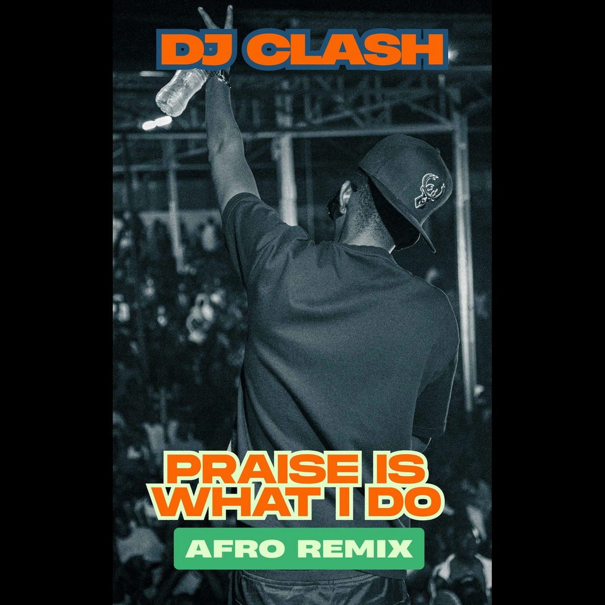 DJ CLASH - Praise is what I DO | DJ CLASH