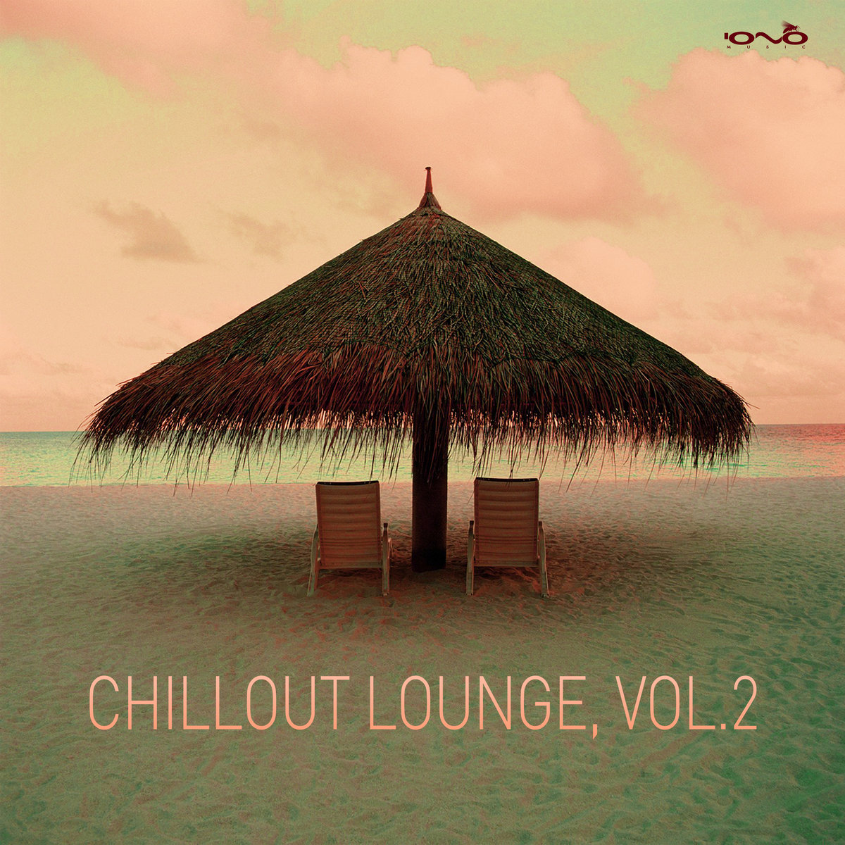 Chillout Lounge, Vol. 2 | Various Artists | IONO MUSIC