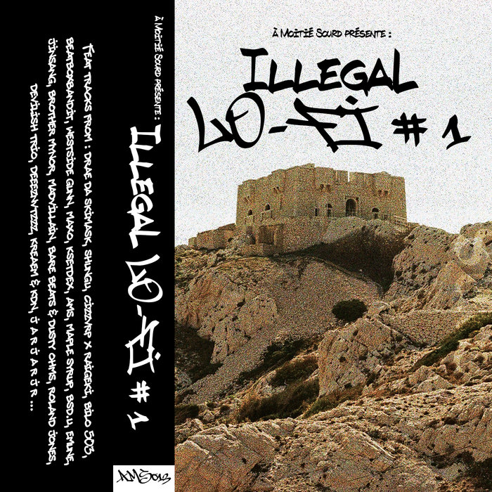 AMS013 : ILLEGAL LOFI 1 | À Moitié Sourd