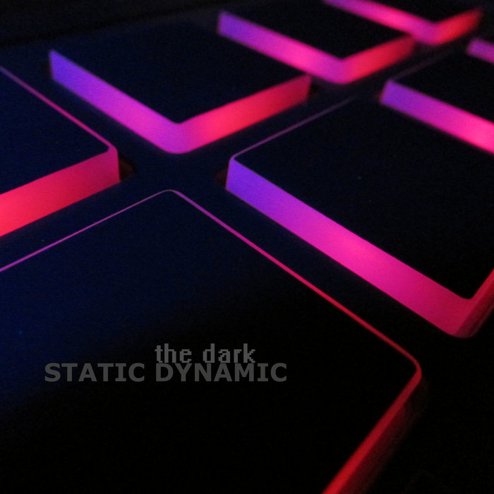 The Dark | Static Dynamic