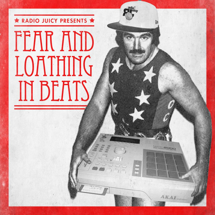 Radio Juicy presents : Fear And Loathing In Beats | Various Artists ...
