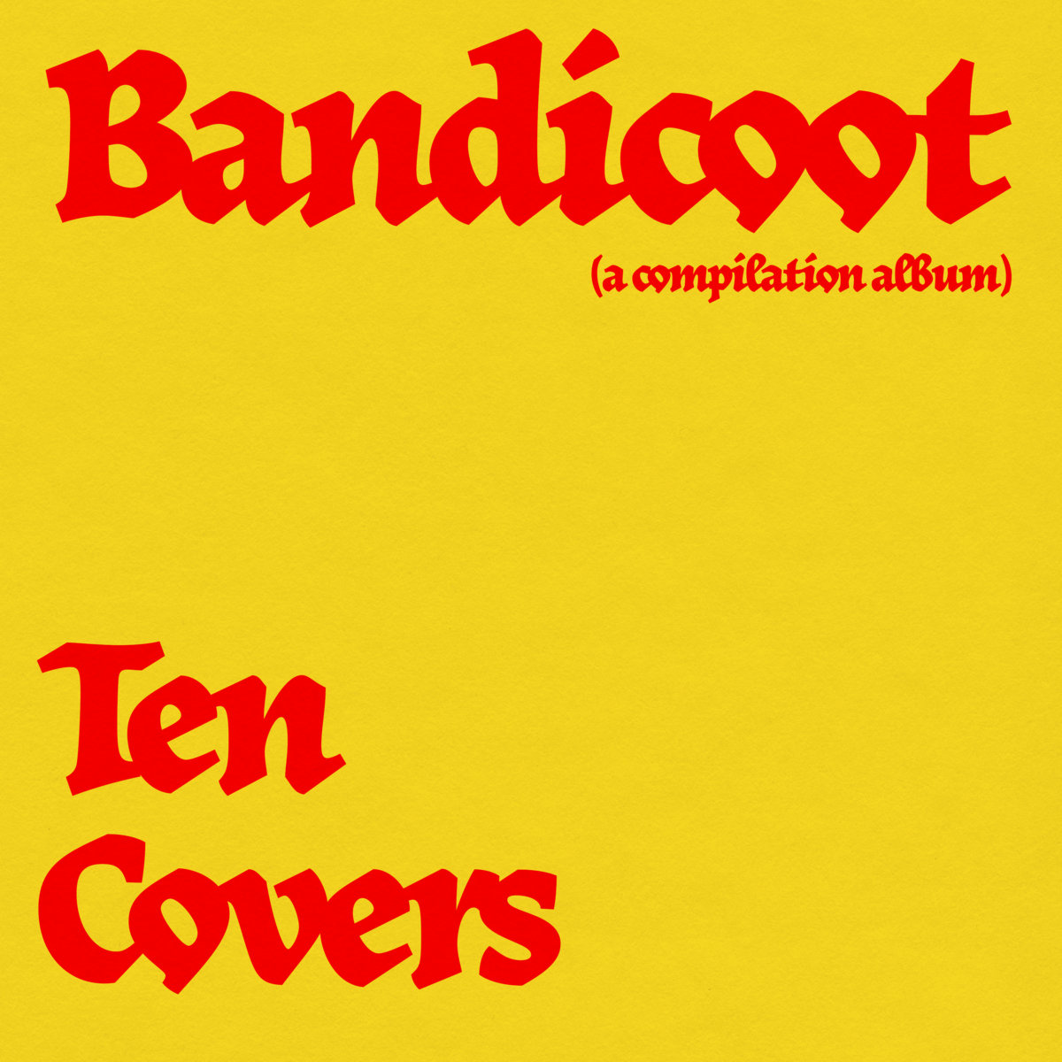 Ten Covers | Bandicoot