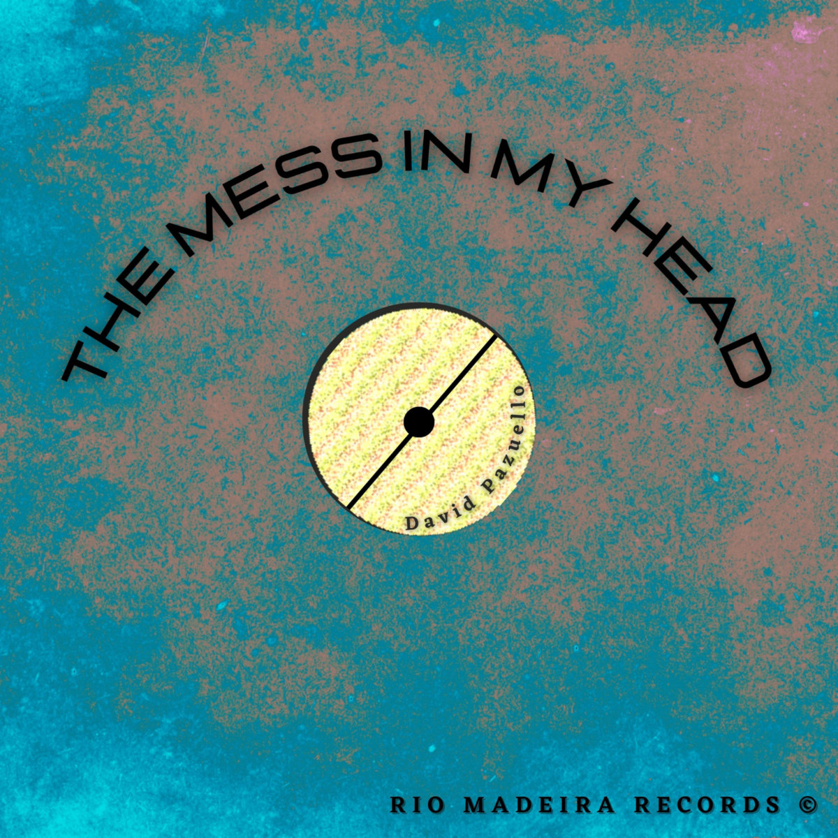 The Mess in my Head | David Pazuello | Rio Madeira Records