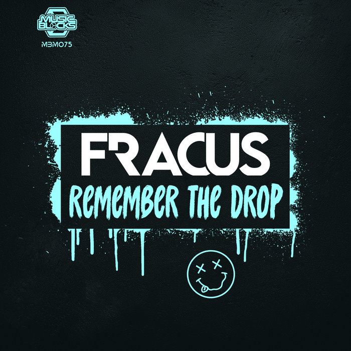 Remember The Drop | Fracus