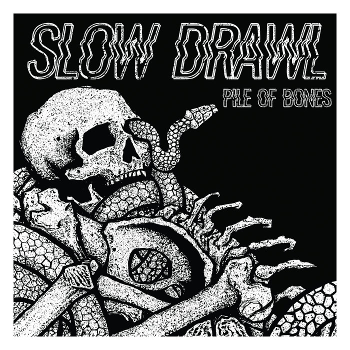 Pile of Bones | Slow Drawl