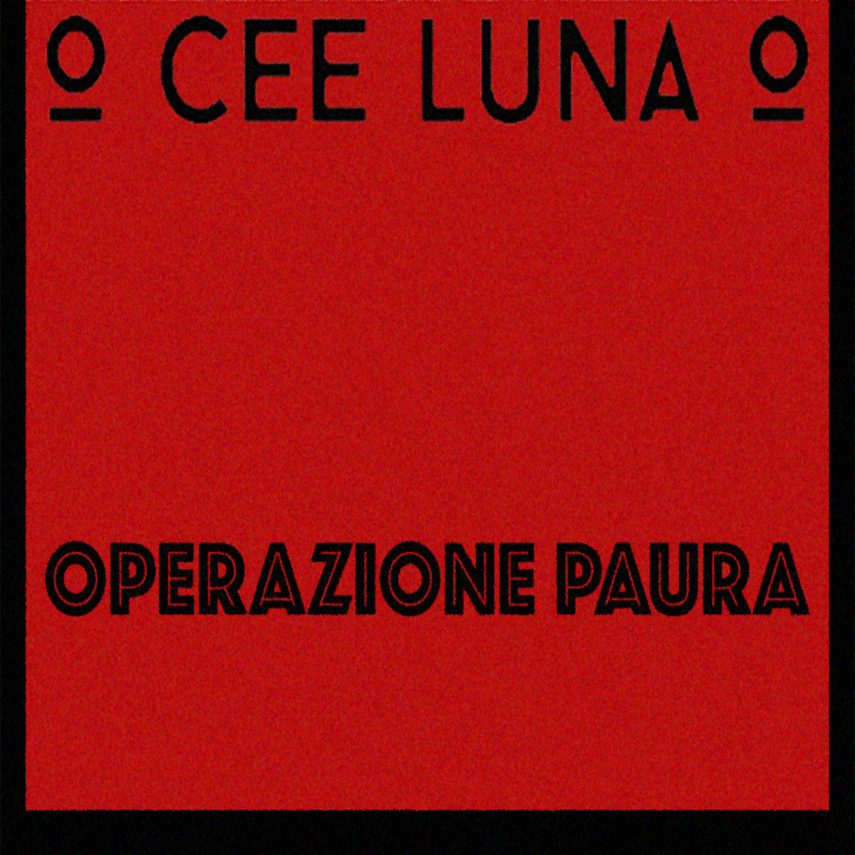 Operazione Paura | CEE LUNA