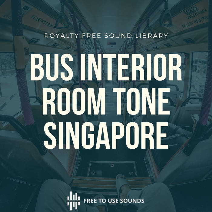 Bus Interior Sounds Bus Interior Sound Effects Singapore | freetousesounds