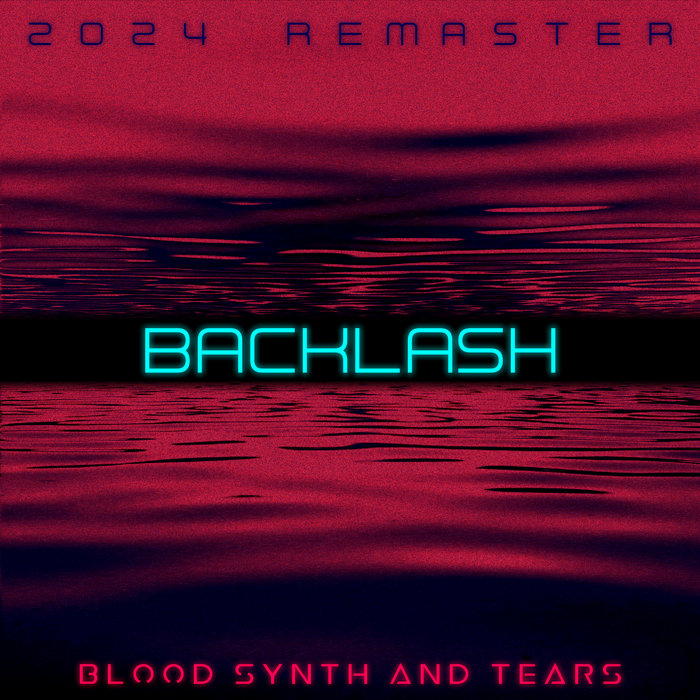 Backlash [Remastered] | Blood, Synth and Tears | vekkie tunes