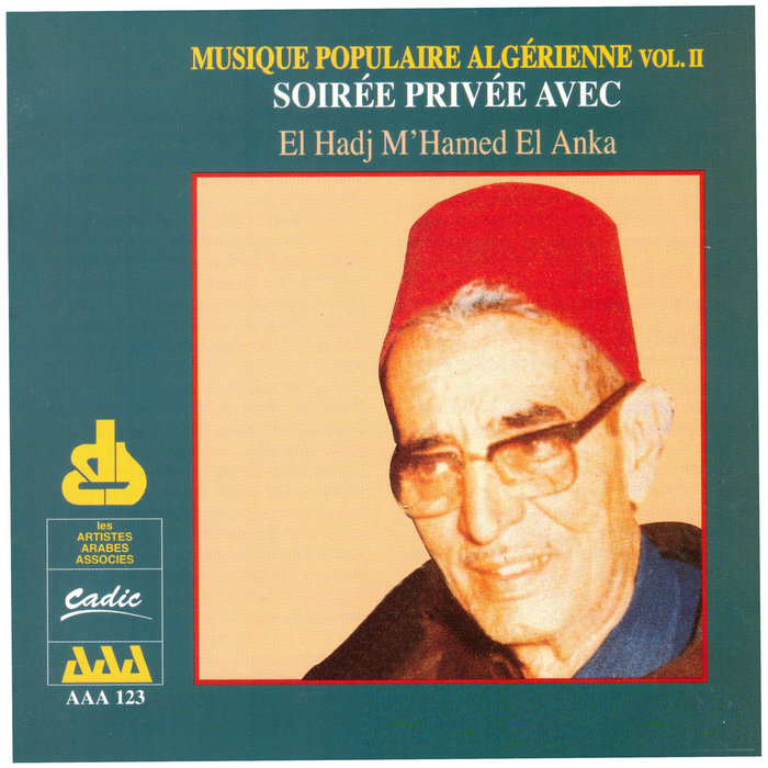 Musique populaire Algerienne, Vol. 2 | El Hadj M'Hamed El Anka | Les ...