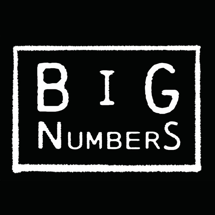 Big Numbers | Big Numbers