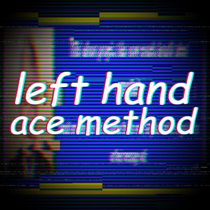 Left Hand Ace Method (from Cribtape Deluxe) | asaisdead