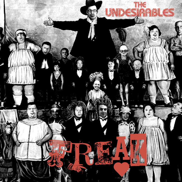 Freak | The Undesirables