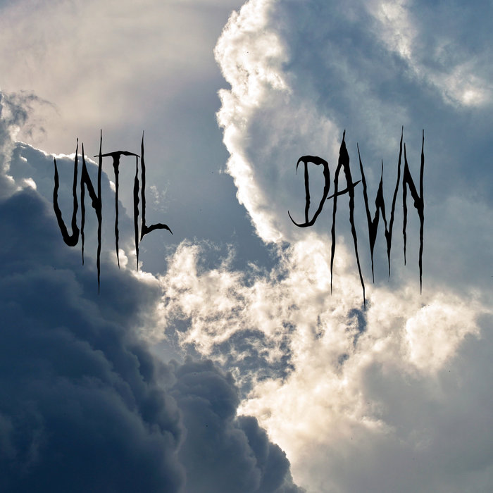 Until Dawn | Nu:Gravity
