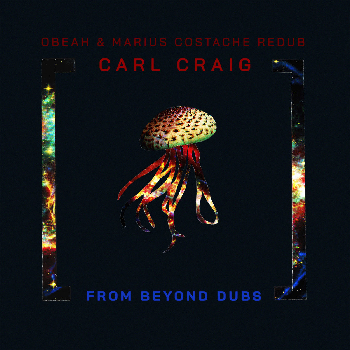 Carl Craig - From Beyond Dubs | Carl Craig, Obeah, Marius Costache | OBEAH