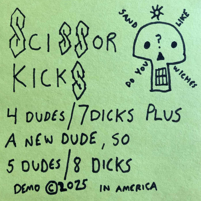 4 Dudes 7 Dicks Plus A New Dude, So 5 Dudes 8 Dicks | Scissor Kicks