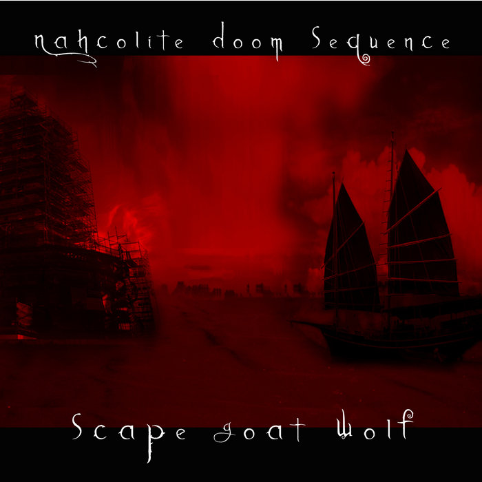 Scape Goat Wolf | Nahcolite Doom Sequence