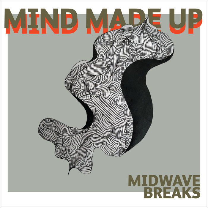 Mind Made Up EP | Midwave Breaks