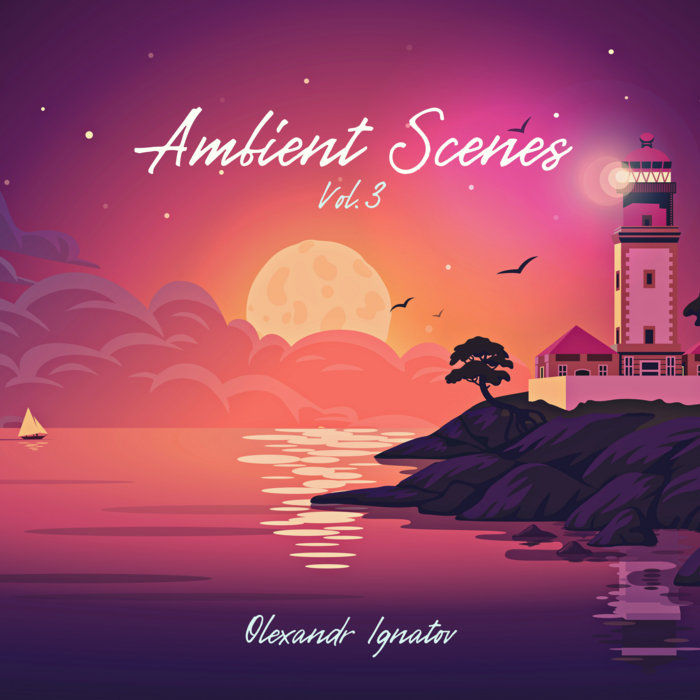 Ambient Scenes, Vol. 3 | Olexandr Ignatov
