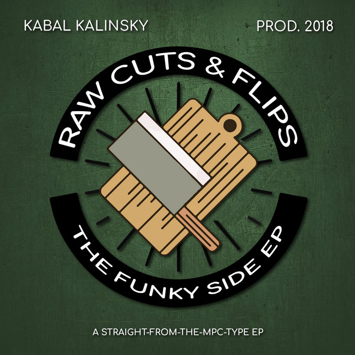 RAW CUTS & FLIPS - THE FUNKY SIDE | Kabal Kalinsky