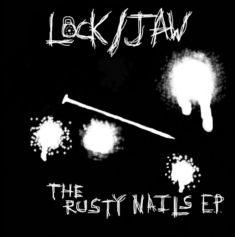 The Rusty Nails EP | Lock/Jaw
