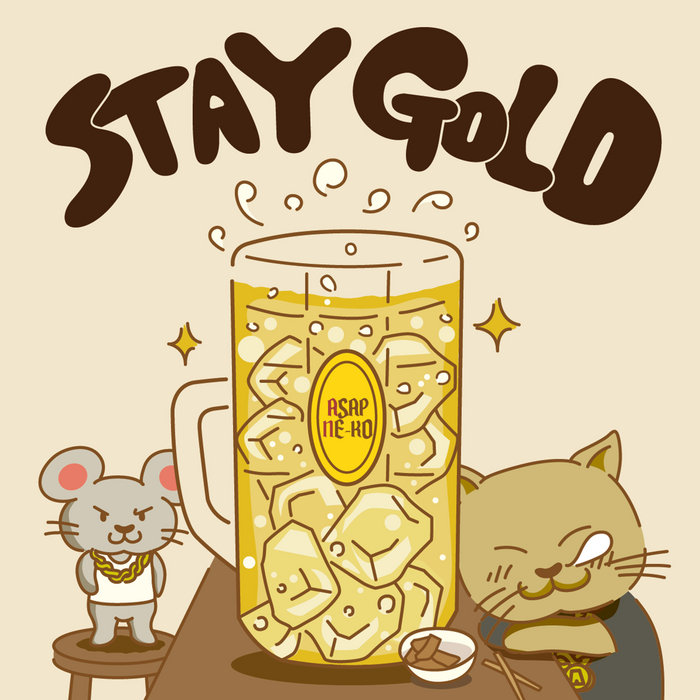 STAY GOLD | ASAP NE-KO