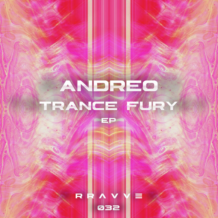 Trance Fury EP | Andreo | RRAVVE