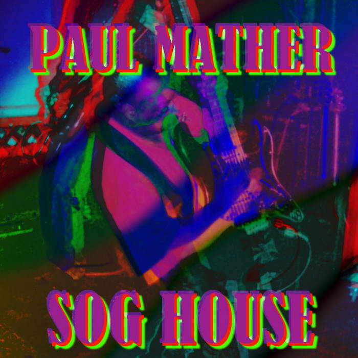 Sog House | Paul Mather