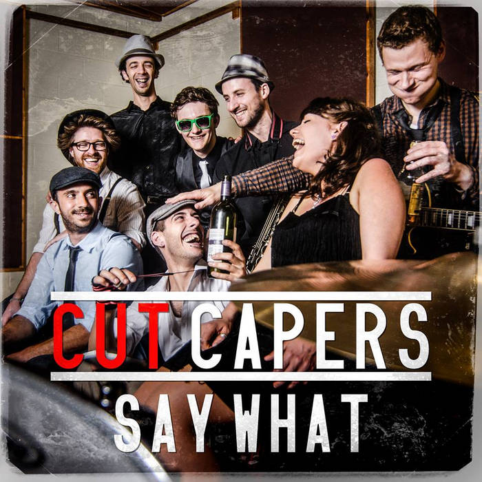 Say What | Cut Capers