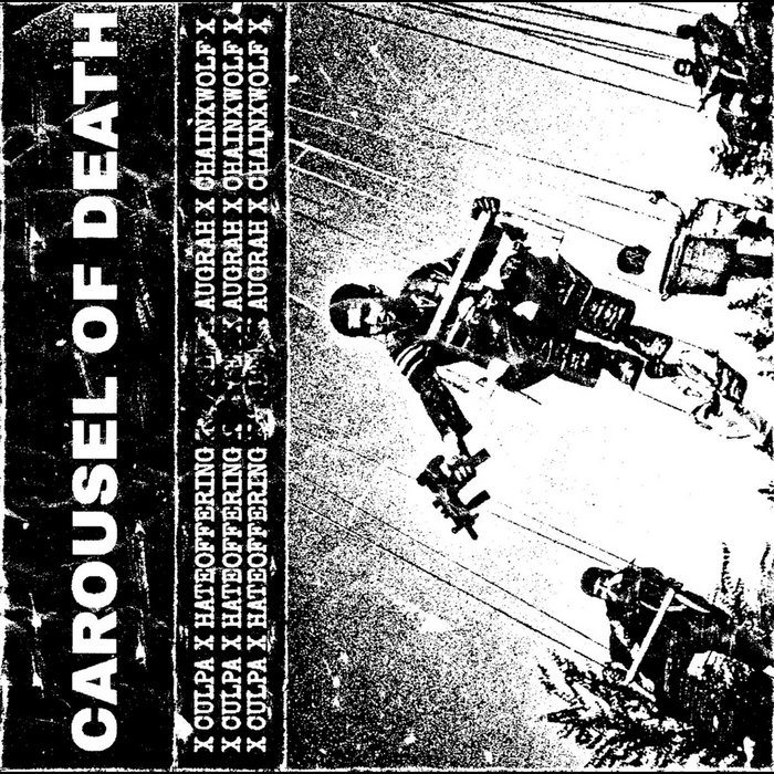 AUGRAH / HATEOFFERING / CULPA/ CHAINXWOLF - CAROUSEL OF DEATH SPLIT ...