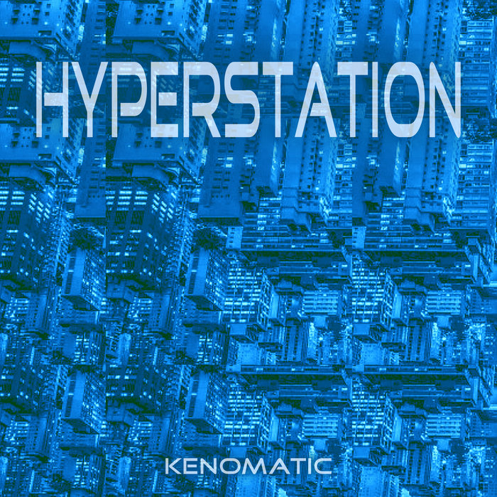 Hyperstation | Kenomatic