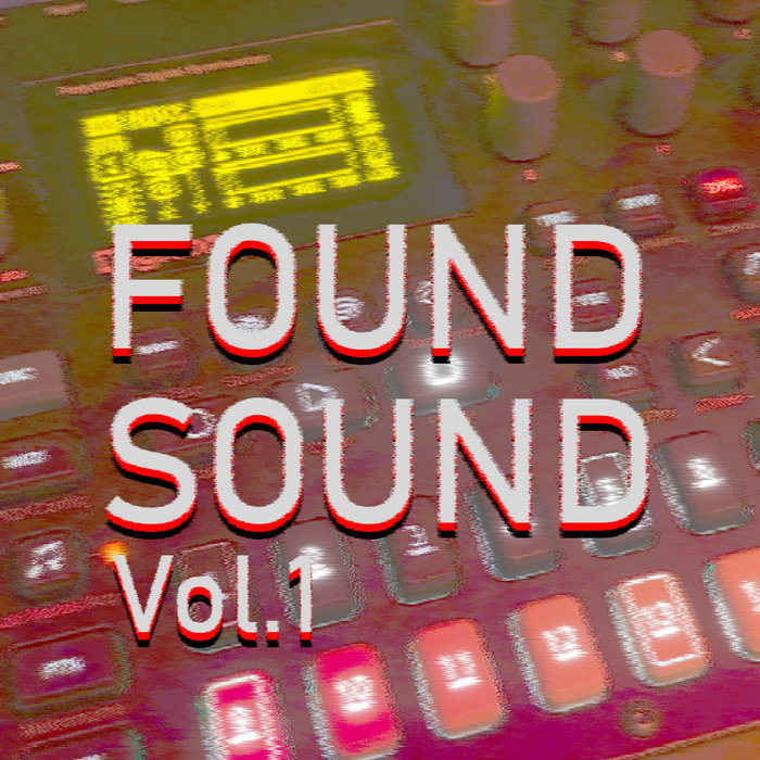 Found Sound, Vol.1 | artificialwoman