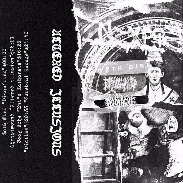 SPLIT w/ CHRISTWOUND & BODY ACHE [ALTERED ILLUSIONS] | Goth Girl