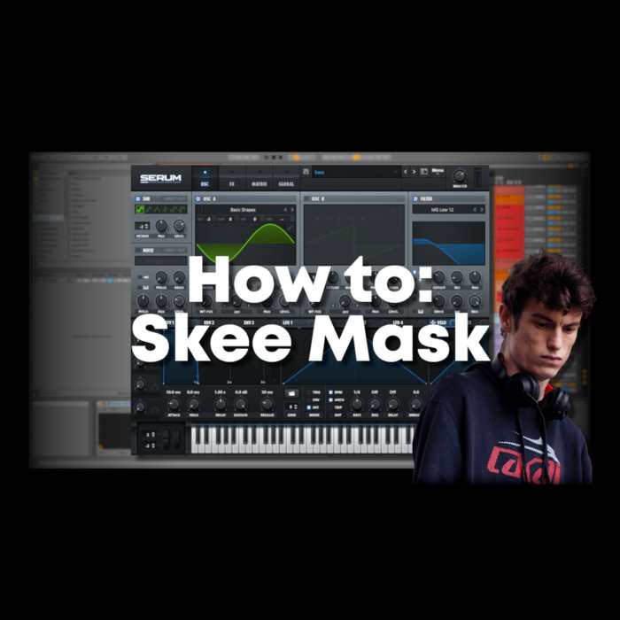 How to: Skee Mask (Project, Samples and Presets) | UK Bass Tutorials