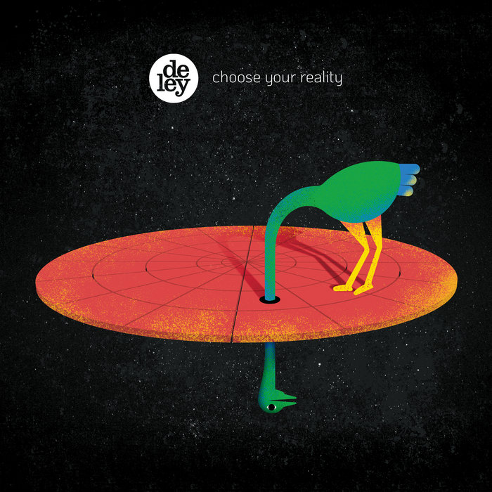 Choose Your Reality | Deley