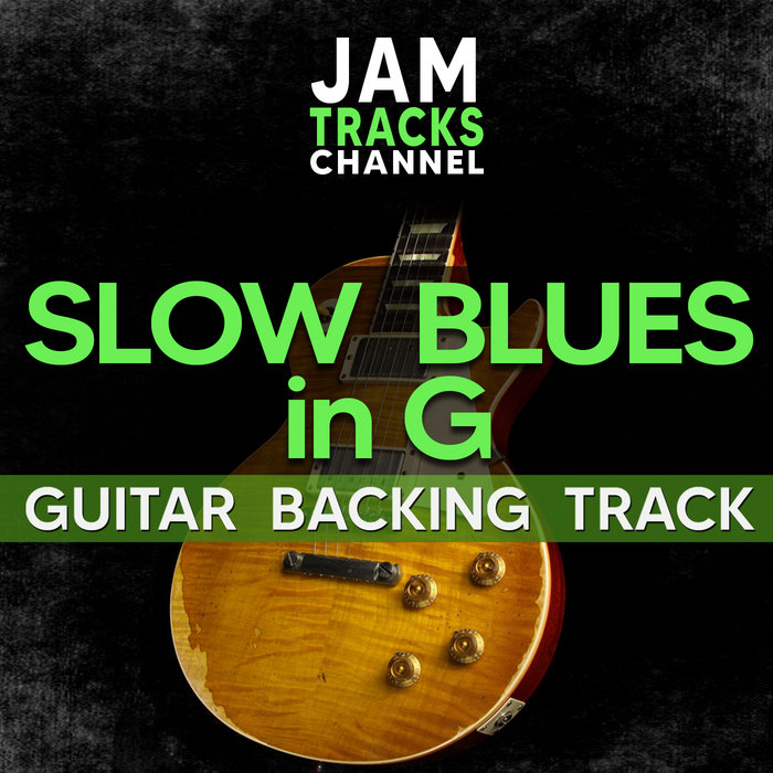 Slow Blues in G Guitar Backing Track | Jamtrackschannel