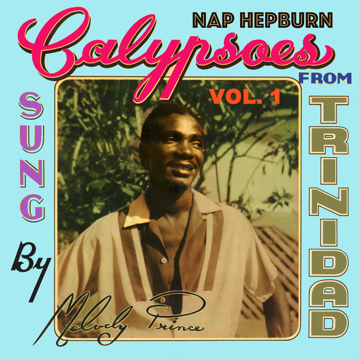 Calypsoes from Trinidad Sung by Melody Prince, Vol. 1 | Nap Hepburn ...