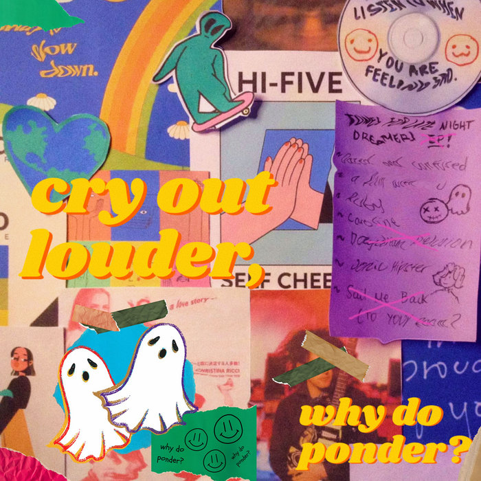 cry out louder, why do ponder? | Paul Parce