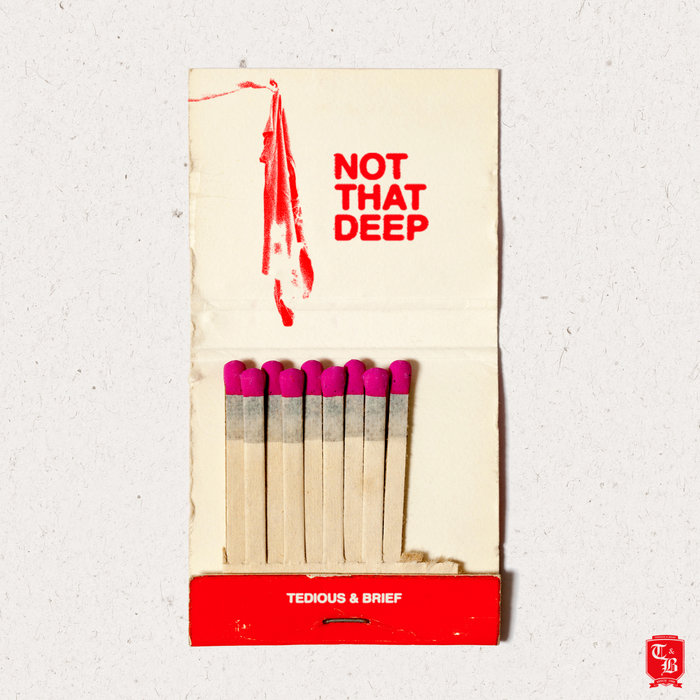 Not That Deep | Tedious & Brief