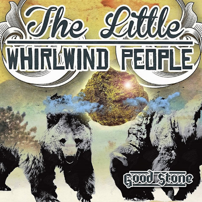 The Little Whirlwind People | GOOD STONE