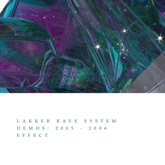 Rave System Demos [2005 - 2006]: EFFECT | Lakker