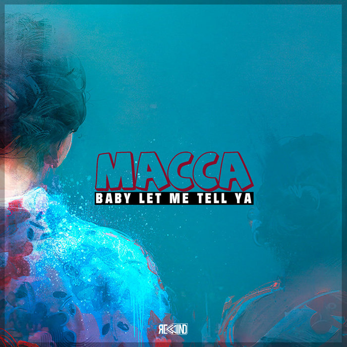 RDR002: Mad Macca vs Mad Mark & Antoine - Baby Let Me Tell Ya [2021 Re ...