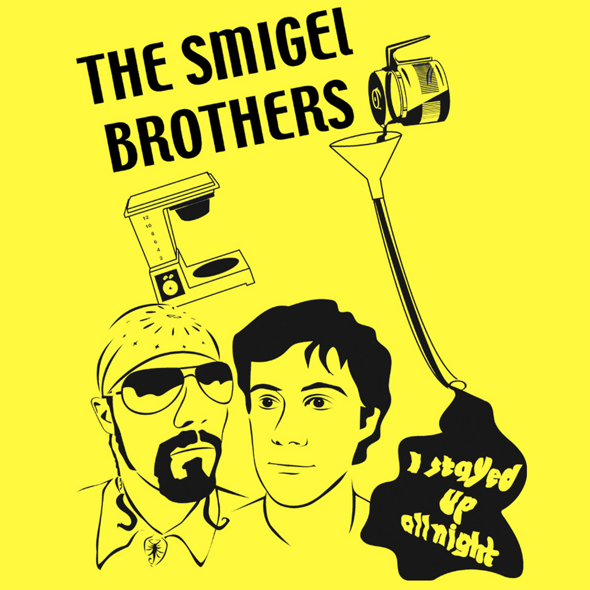 I Stayed Up All Night | The Smigel Brothers | Jacob Smigel