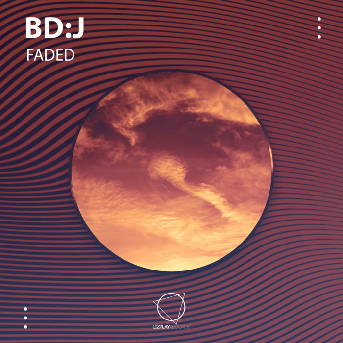 bd:j - Faded | bd:j | Lizplay Records