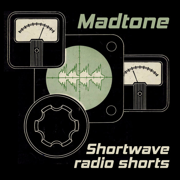 Shortwave radio shorts EP | Madtone