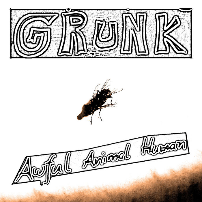 Awful Animal Human | grunk