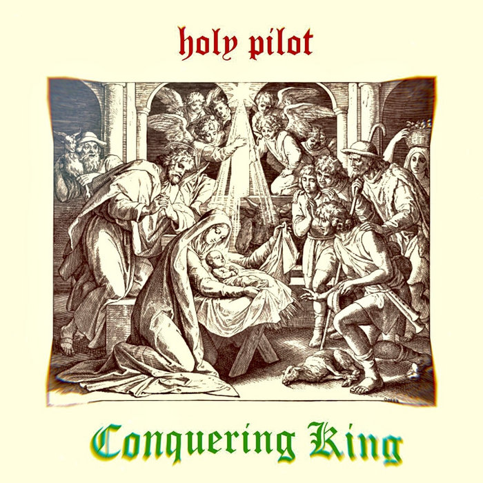 Conquering King | HOLY PILOT