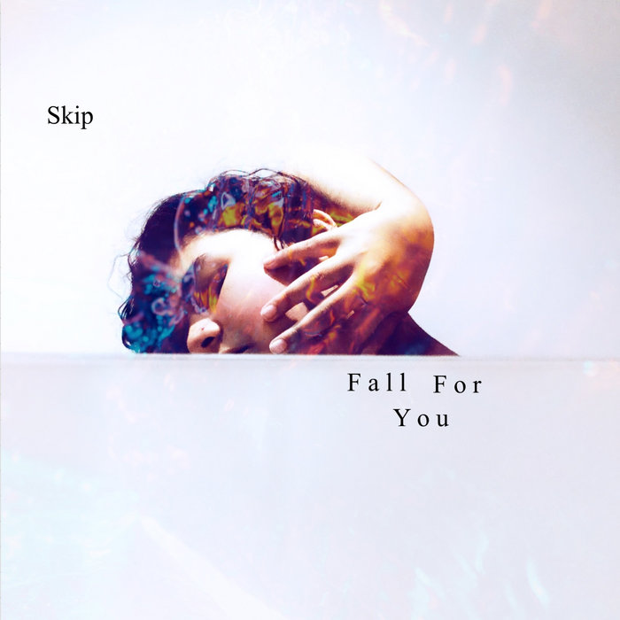 Fall For You - EP | Skip