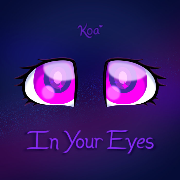 In Your Eyes | Koa | CreatureCore